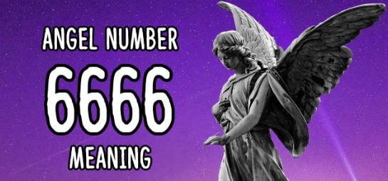 6666 Angel Number Meaning And Symbolism